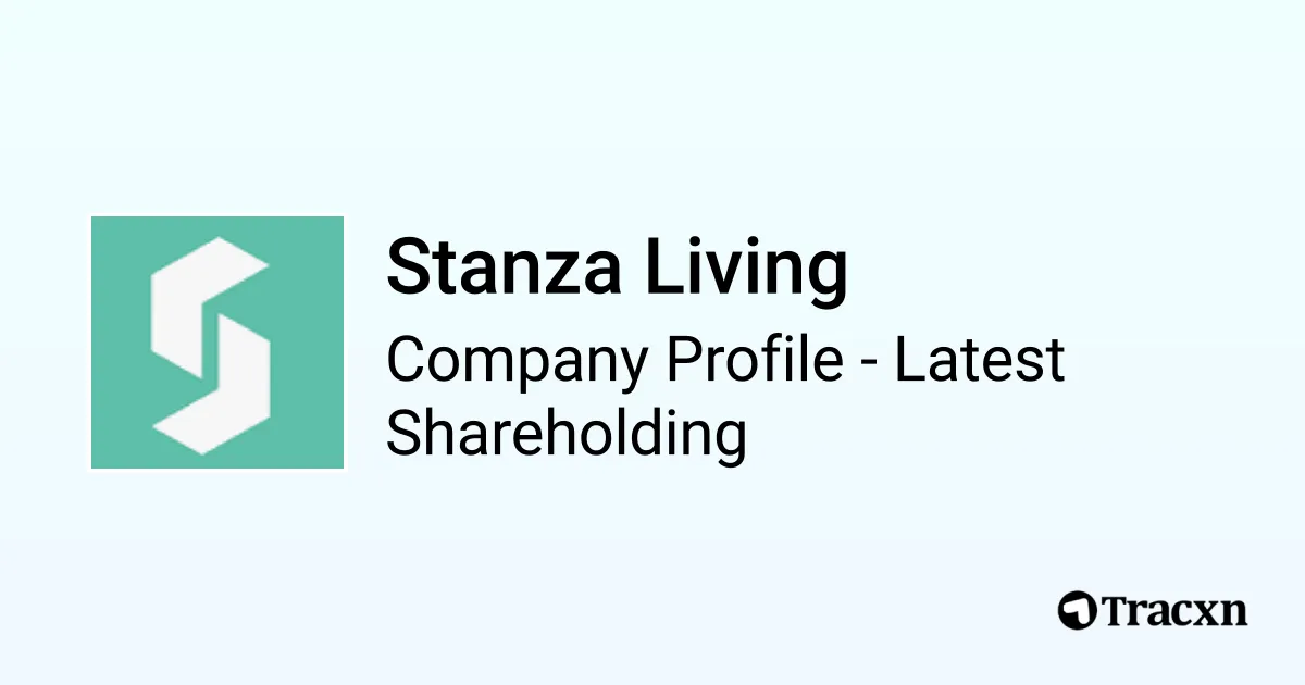 Stanza Living - 2025 Latest Shareholding & Valuation - Tracxn