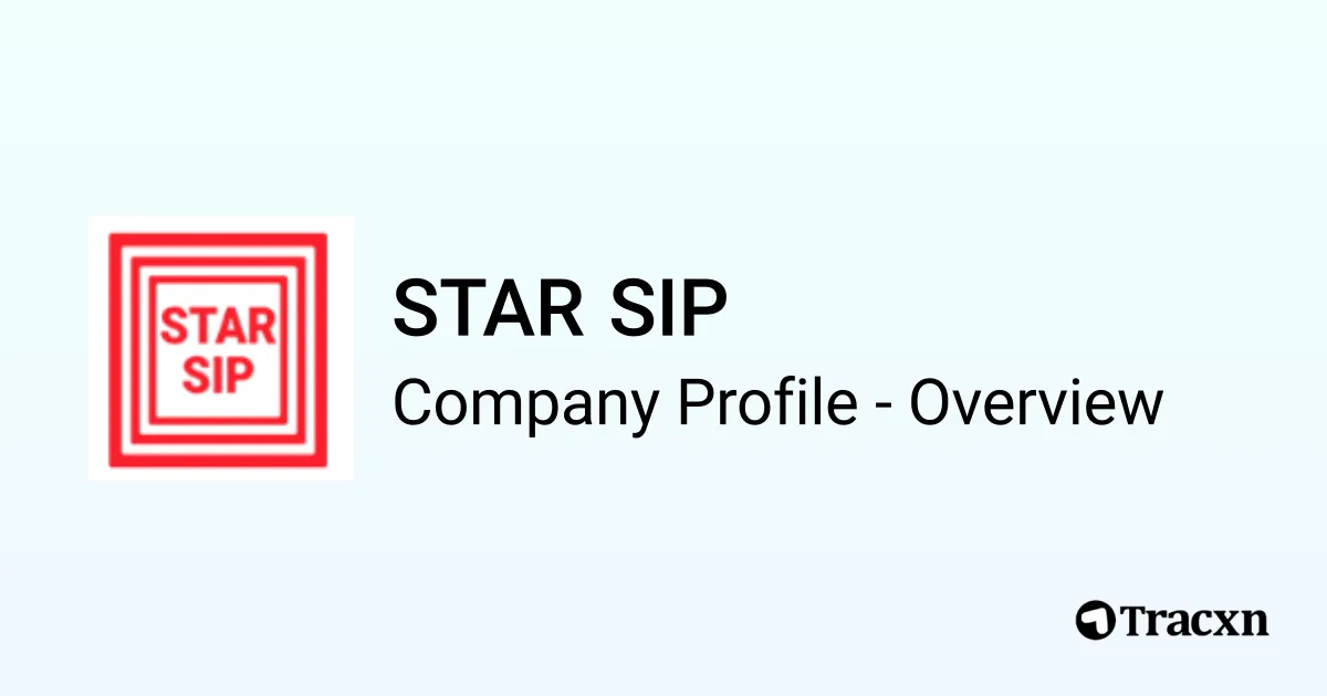 STAR SIP - 2025 Company Profile & Competitors - Tracxn
