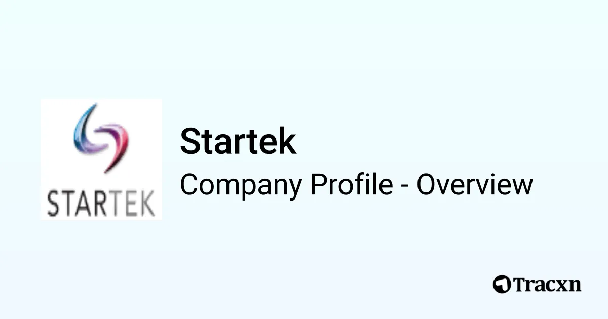 Startek - 2025 Company Profile, Team & Funding - Tracxn