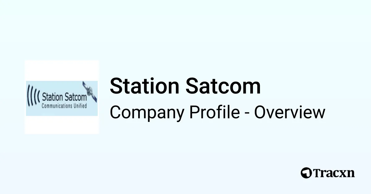Station Satcom - 2025 Company Profile, Team, Competitors & Financials ...