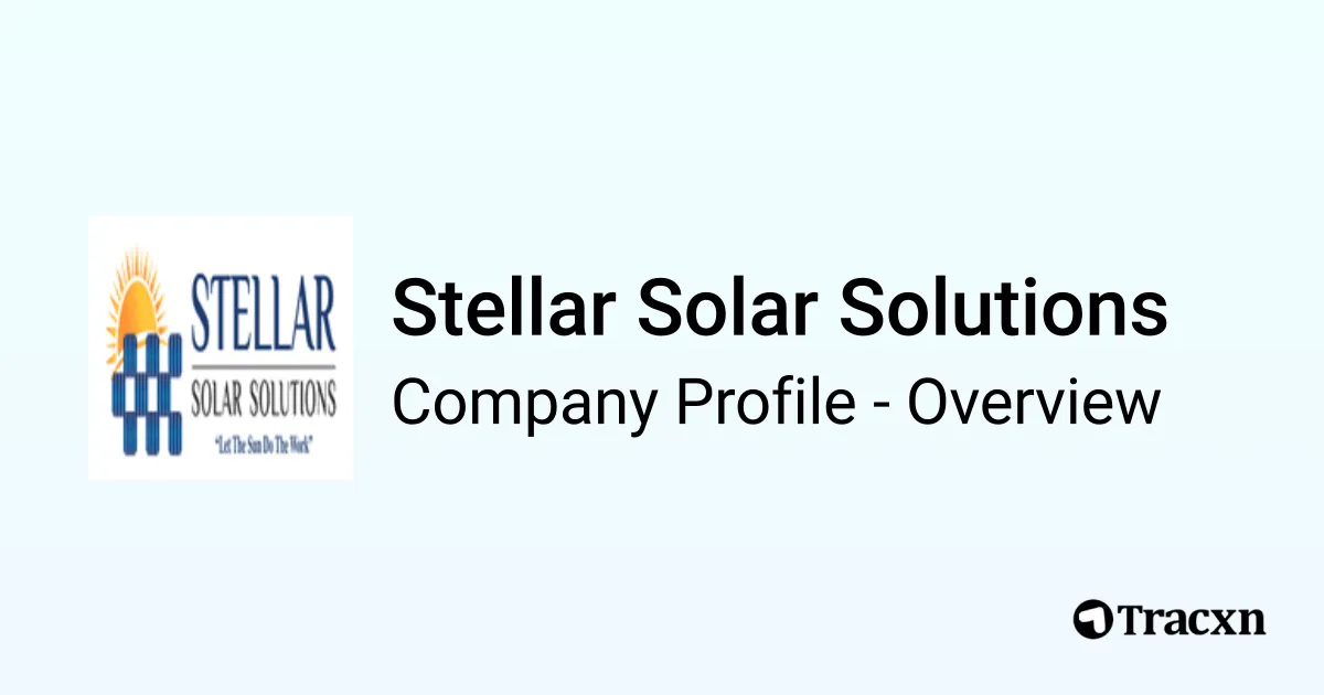 Stellar Solar Solutions - 2025 Company Profile, Team & Competitors - Tracxn