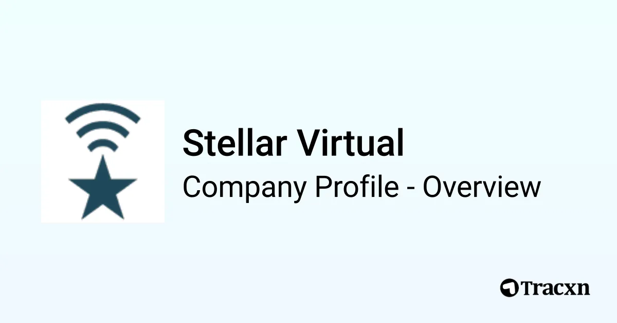 Stellar Virtual - 2025 Company Profile, Team & Competitors - Tracxn