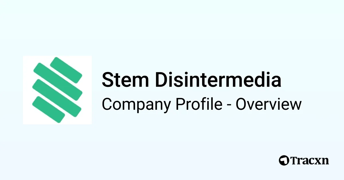 Stem Disintermedia - 2025 Company Profile, Team, Funding, Competitors & Financials - Tracxn