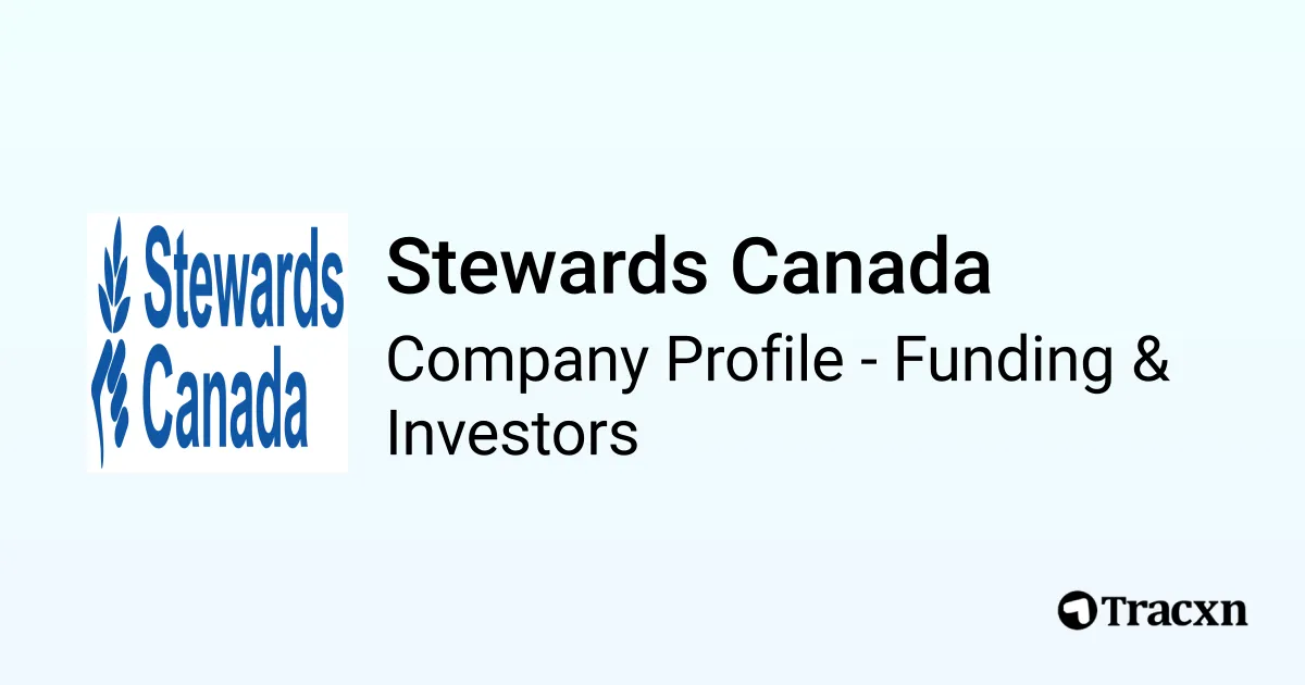 Stewards Canada - 2025 Funding Rounds & List of Investors - Tracxn