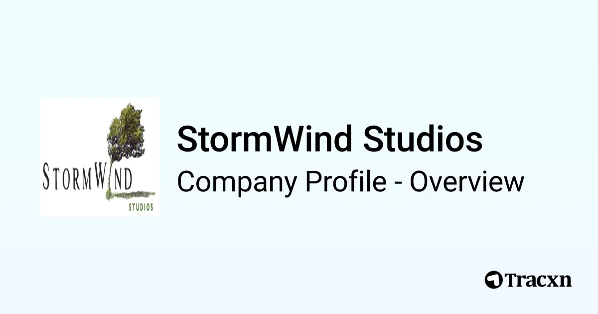 StormWind Studios - 2025 Company Profile, Team, Funding & Competitors - Tracxn