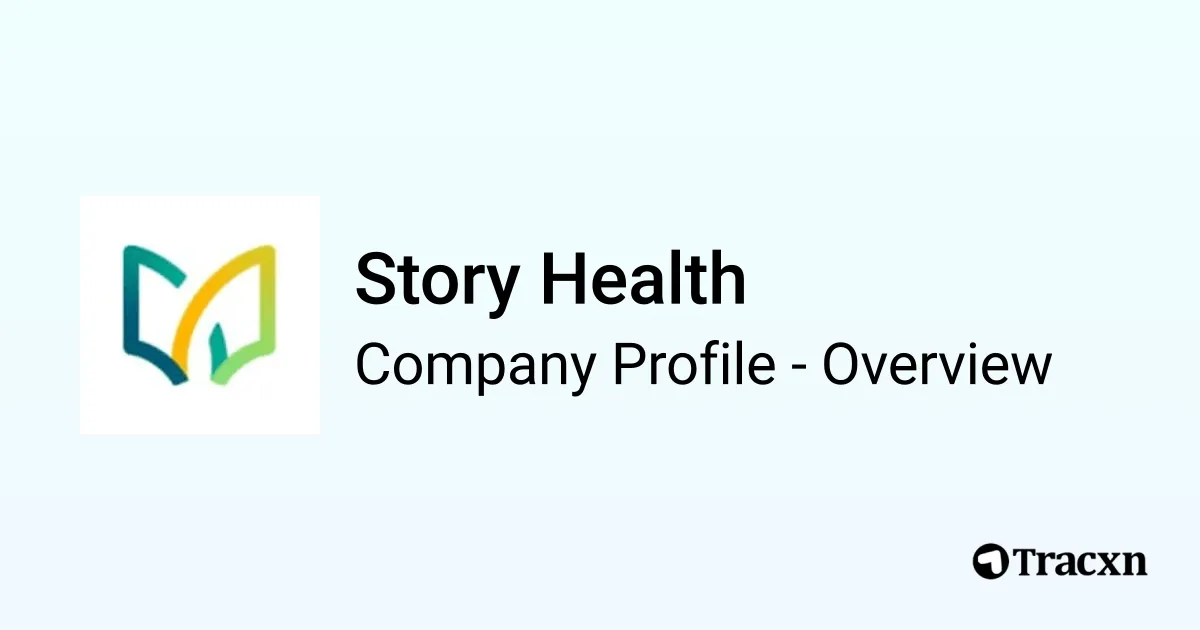 Story Health - 2026 Company Profile, Team, Funding & Competitors - Tracxn