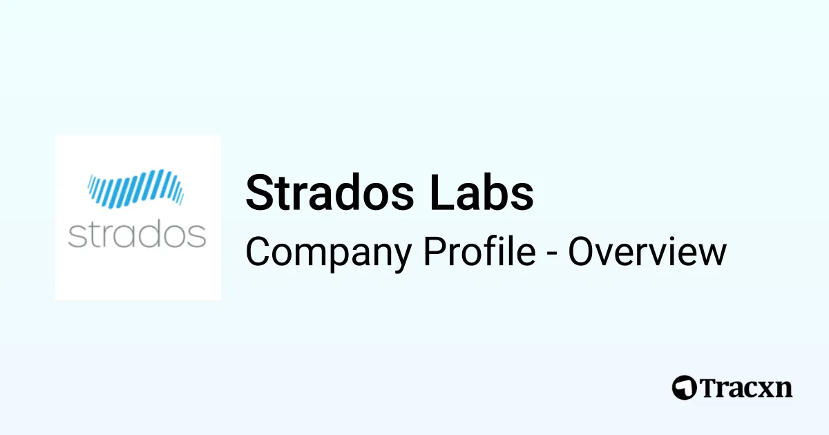 Strados Labs - 2025 Company Profile, Team, Funding & Competitors - Tracxn