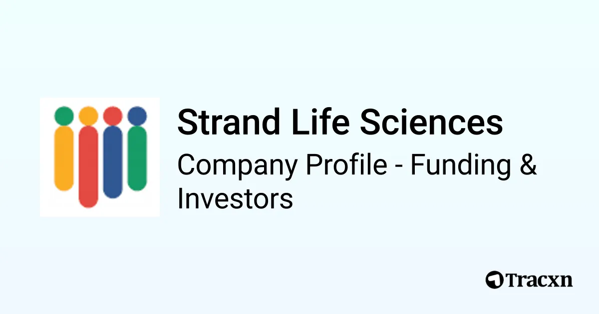 Strand Life Sciences - 2025 Funding Rounds & List of Investors - Tracxn