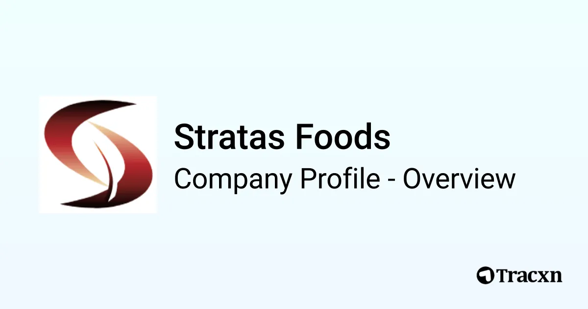 Stratas Foods - 2025 Company Profile, Team & Competitors - Tracxn