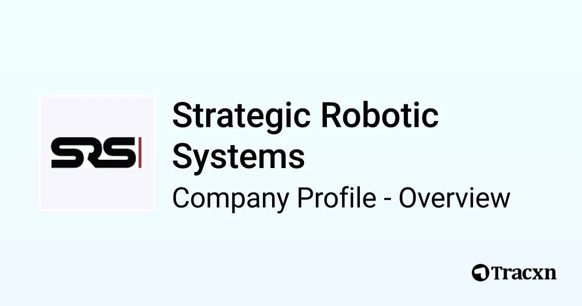Strategic Robotic Systems - 2026 Company Profile, Team, Funding ...