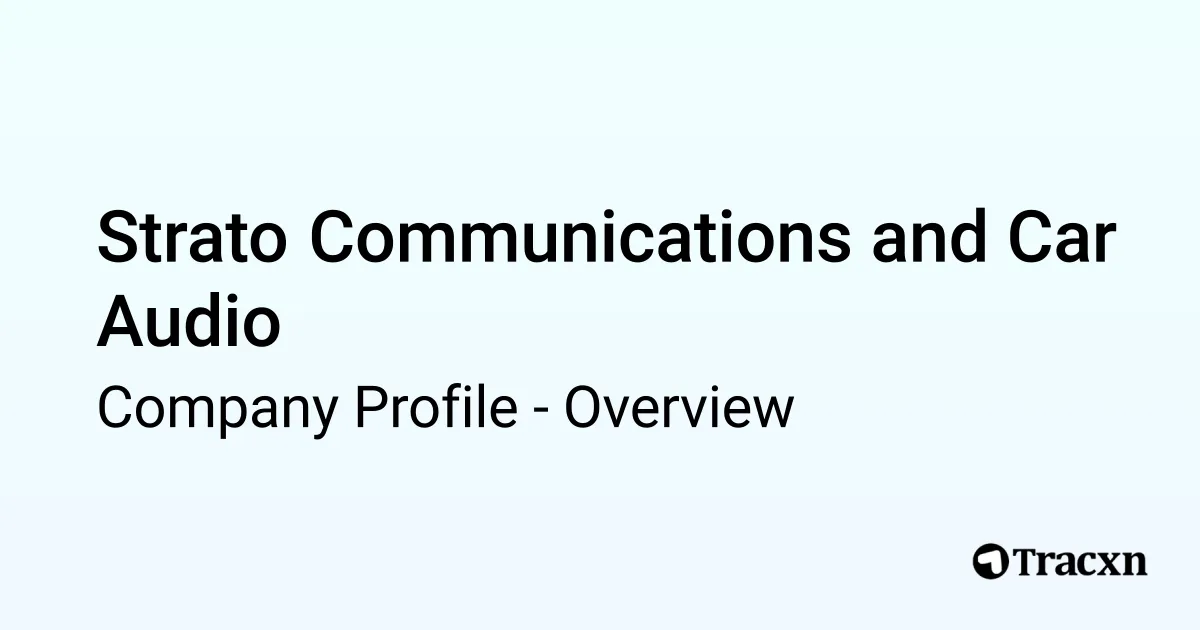 Strato Communications and Car Audio - 2025 Company Profile ...