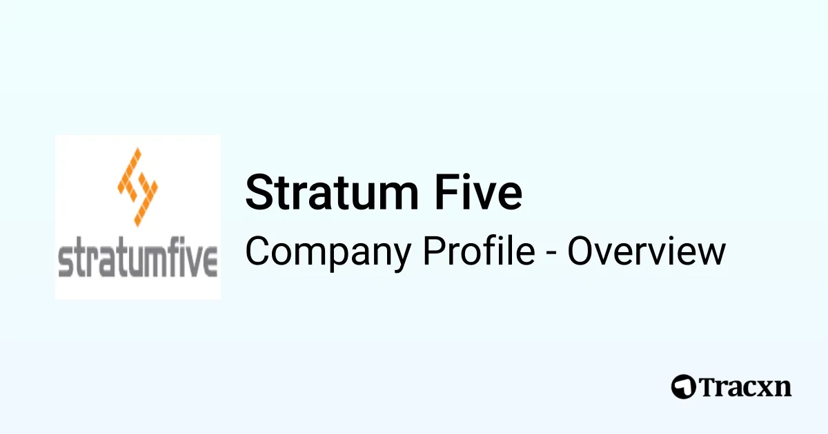 Stratum Five - 2026 Company Profile, Team, Competitors & Financials - Tracxn