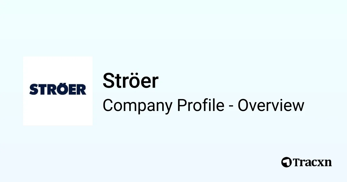Ströer - 2026 Company Profile, Team, Funding, Competitors & Financials ...