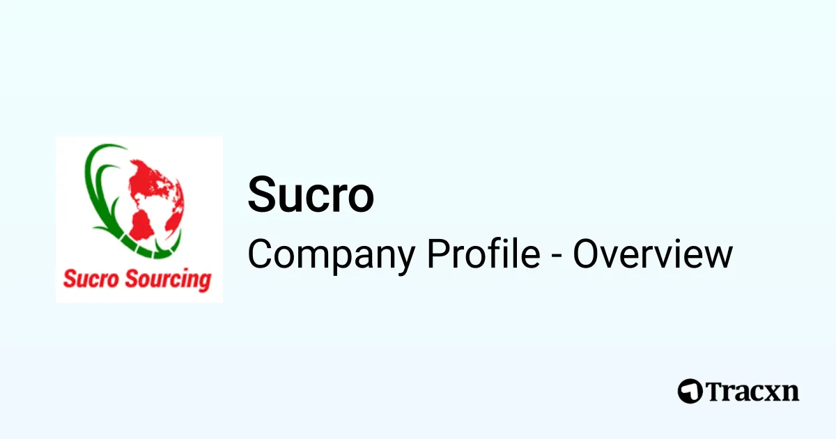 Sucro - 2026 Company Profile, Team, Funding & Competitors - Tracxn