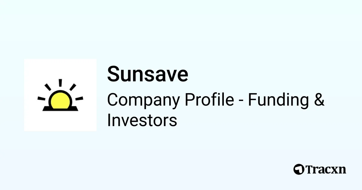 Sunsave - 2025 Funding Rounds & List of Investors - Tracxn