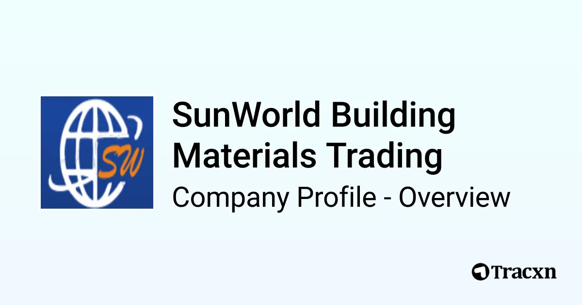 SunWorld Building Materials Trading - 2025 Company Profile ...