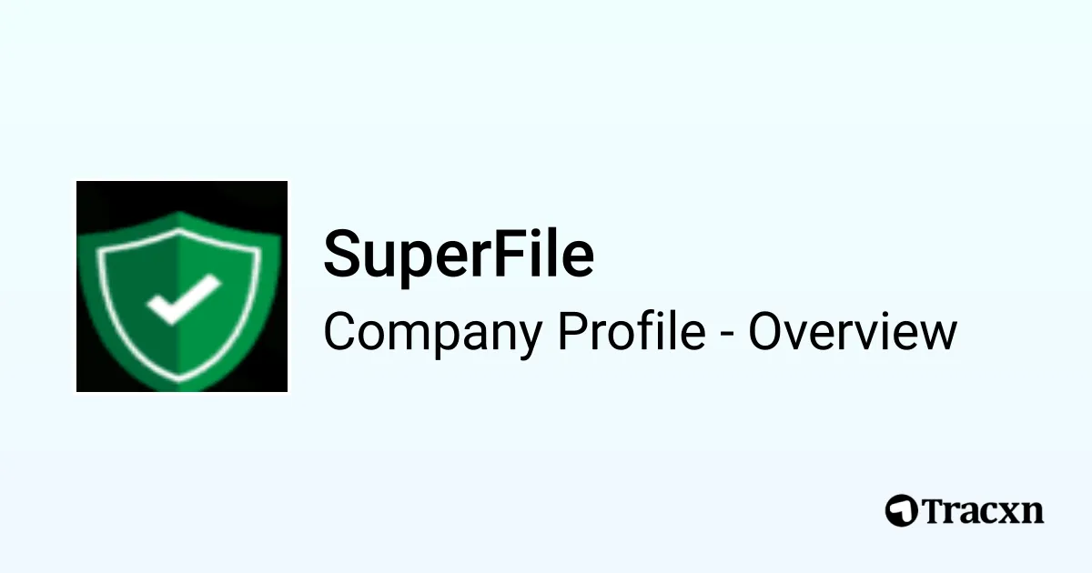 SuperFile - 2025 Company Profile & Competitors - Tracxn