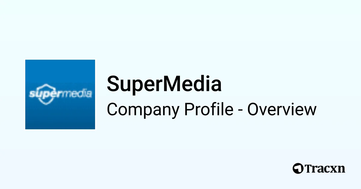 SuperMedia - 2026 Company Profile, Team & Competitors - Tracxn
