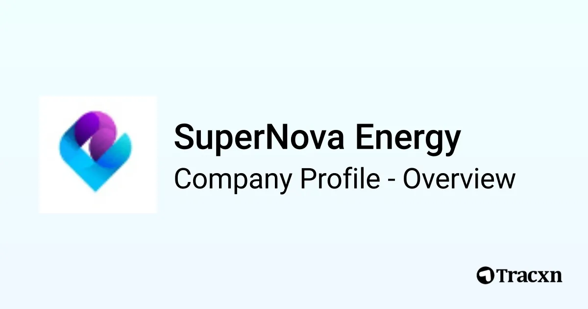 SuperNova Energy - 2025 Company Profile & Competitors - Tracxn