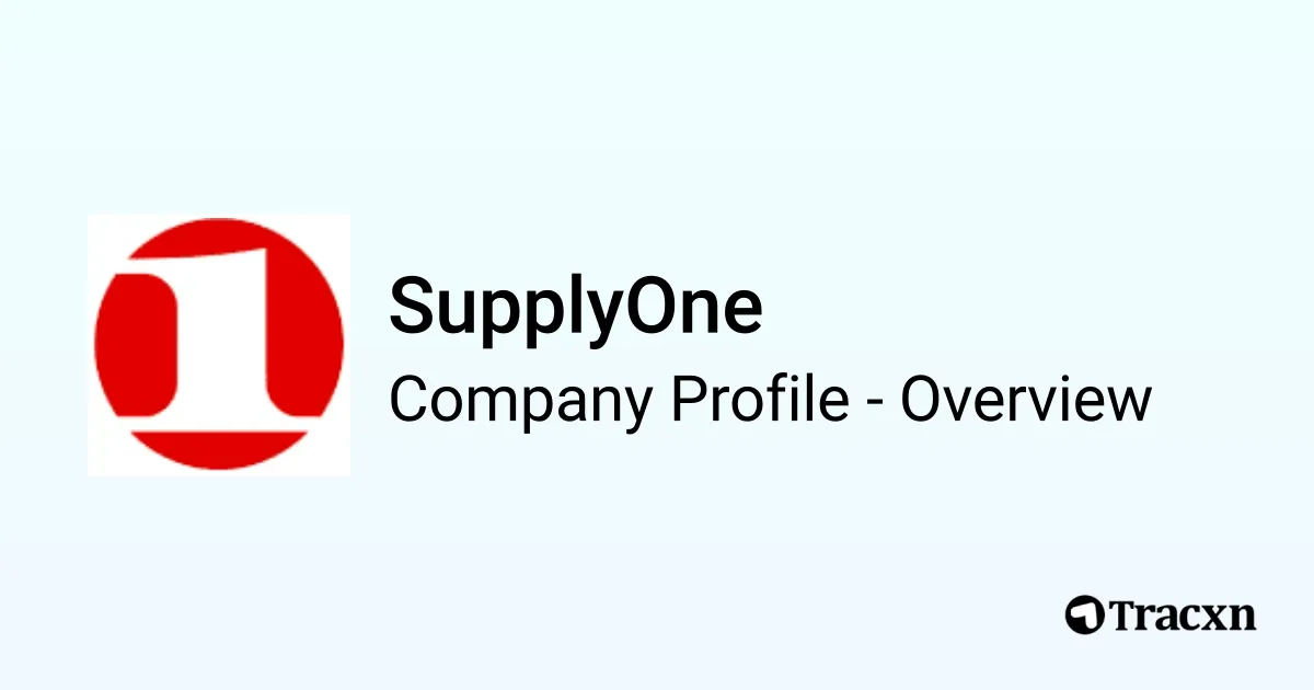 SupplyOne - 2025 Company Profile, Team, Funding & Competitors - Tracxn