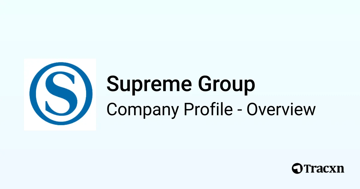 Supreme Group - 2026 Company Profile, Team, Competitors & Financials ...