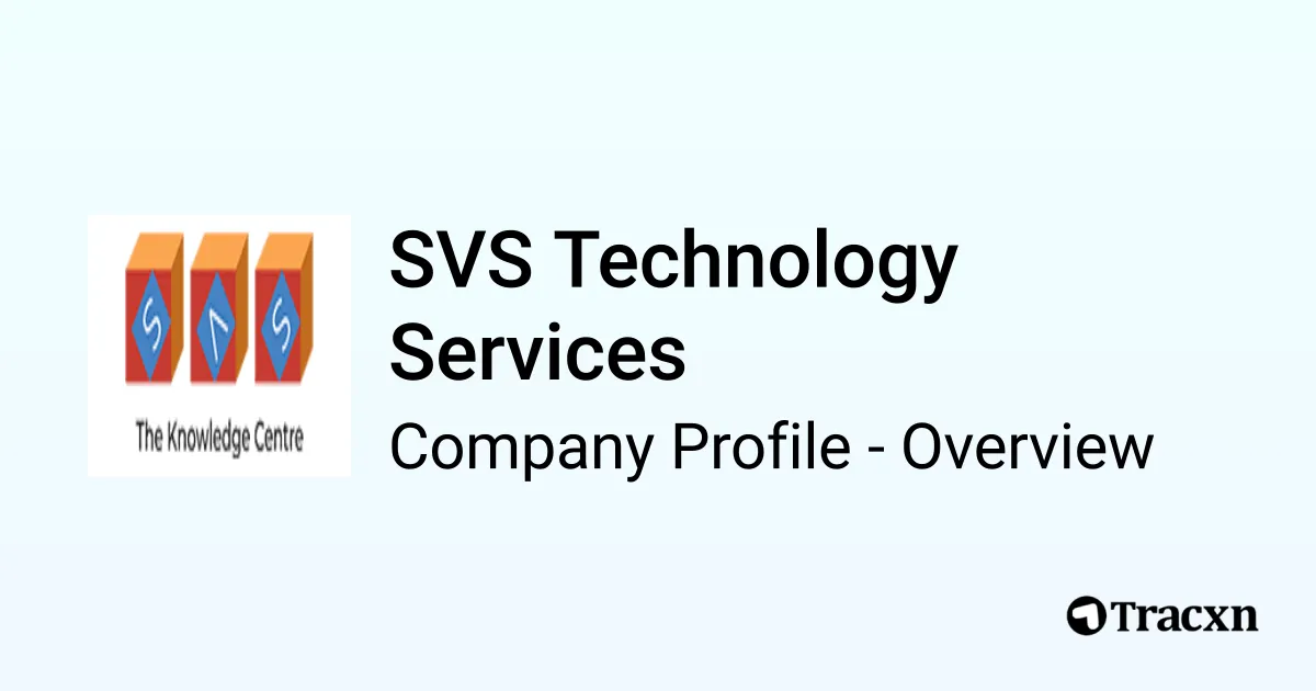 SVS Technology Services - 2025 Company Profile & Competitors - Tracxn