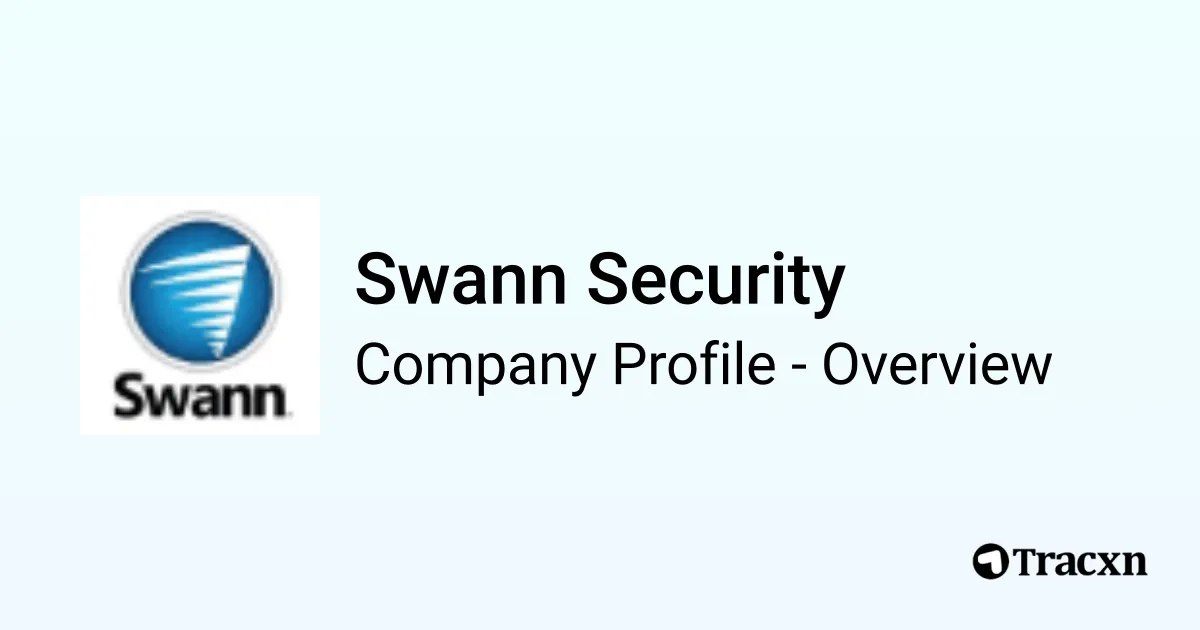 Swann Security - 2026 Company Profile, Team & Competitors - Tracxn