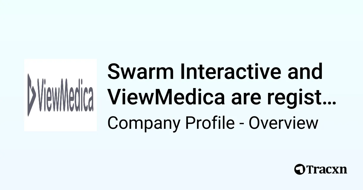 Swarm Interactive and ViewMedica are registered trademarks of publisher ...