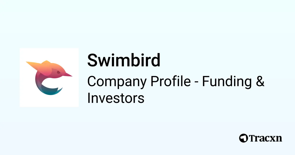 Swimbird - 2026 Funding Rounds & List of Investors - Tracxn