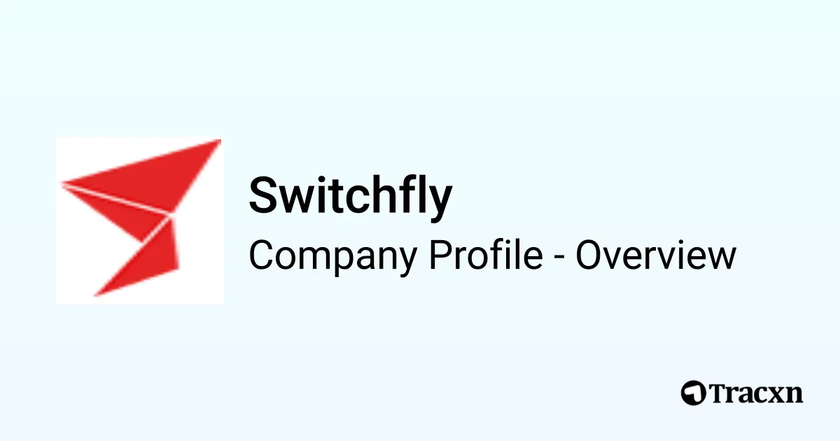 Switchfly - 2026 Company Profile, Team, Funding & Competitors - Tracxn