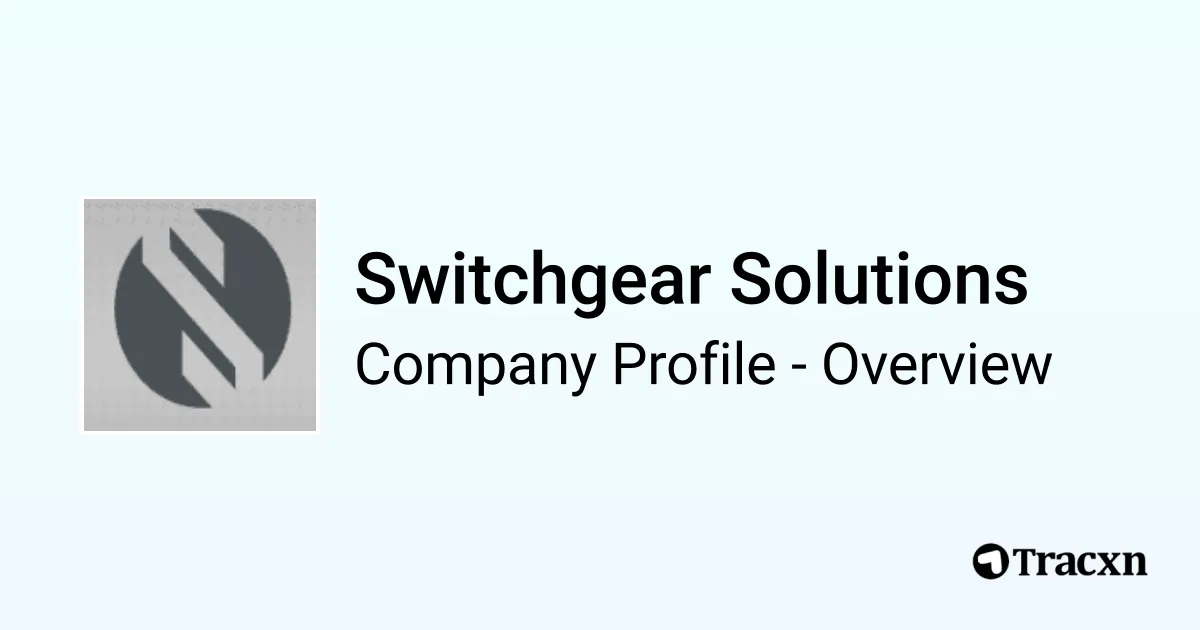 Switchgear Solutions - 2025 Company Profile & Competitors - Tracxn