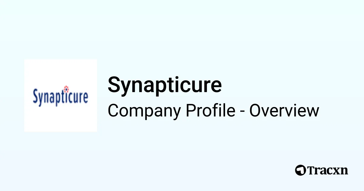 Synapticure - 2025 Company Profile, Team, Funding & Competitors - Tracxn