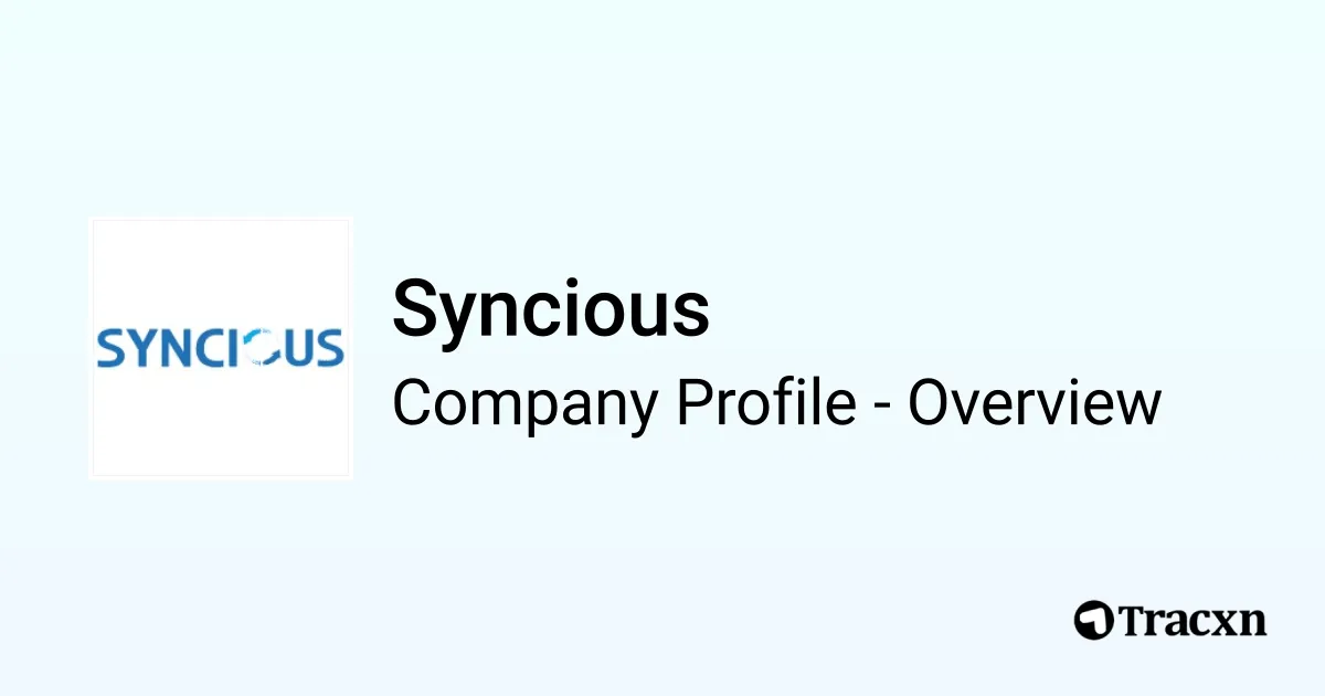Syncious - 2025 Company Profile, Team, Competitors & Financials - Tracxn