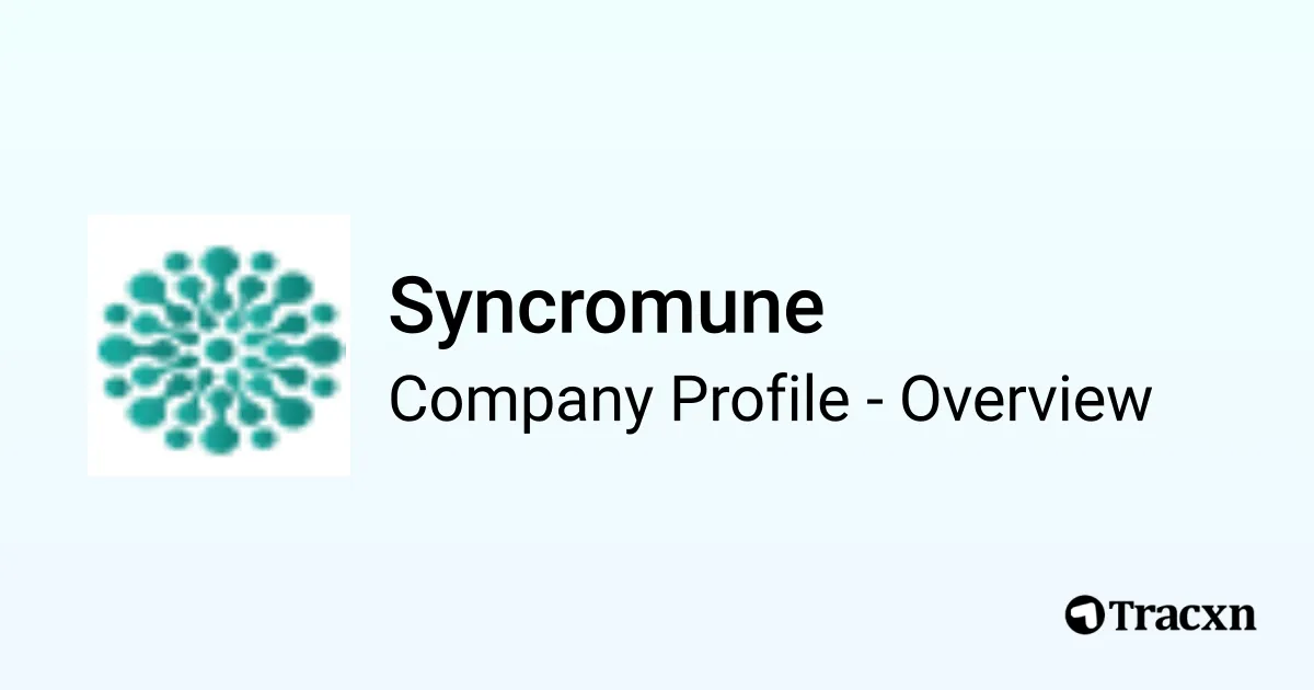 Syncromune - 2025 Company Profile, Team, Funding & Competitors - Tracxn