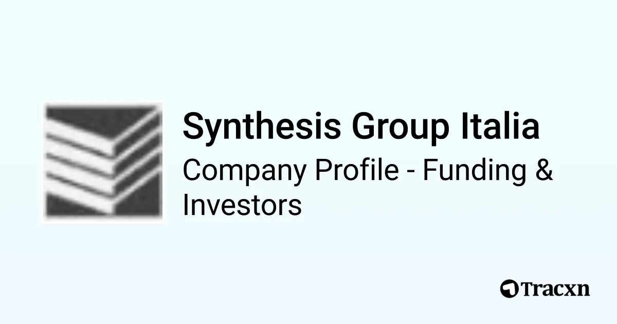 Synthesis Group Italia - 2025 Funding Rounds & List of Investors - Tracxn