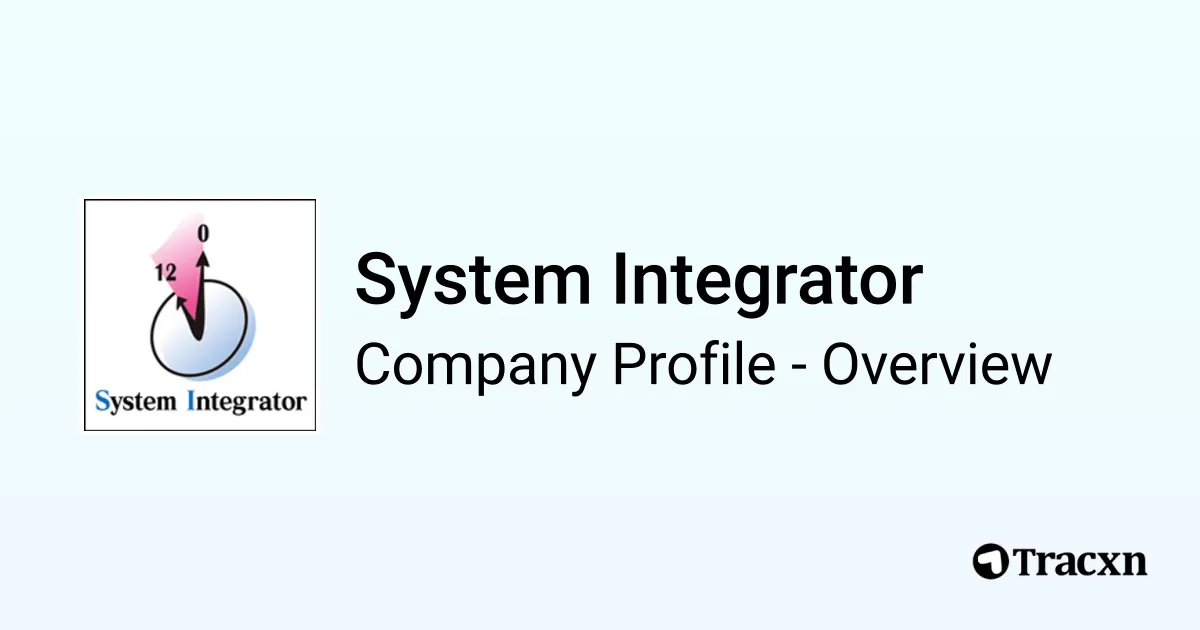 System Integrator - 2026 Company Profile & Competitors - Tracxn