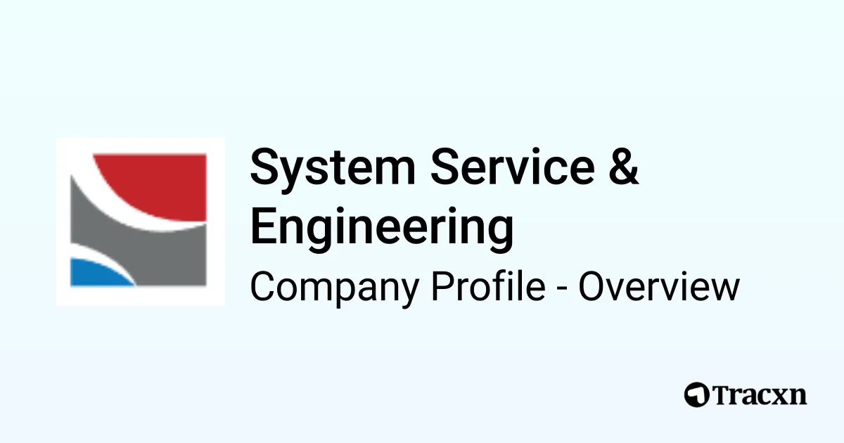 System Service & Engineering - 2025 Company Profile & Competitors - Tracxn