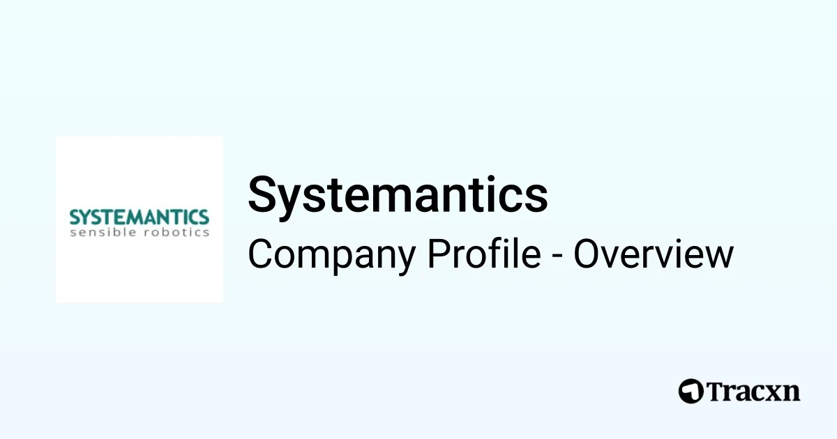 Systemantics - 2026 Company Profile, Team, Funding, Competitors ...