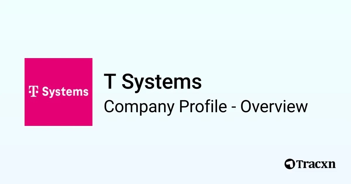 T Systems - 2026 Company Profile, Team, Funding, Competitors ...