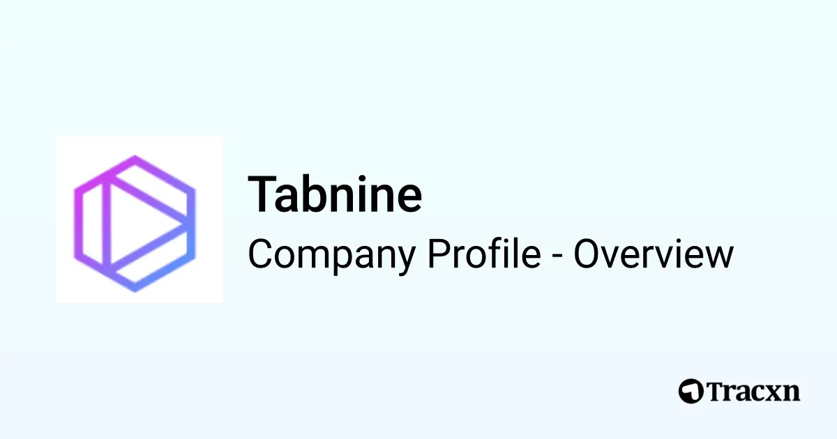 Tabnine - 2025 Company Profile, Team, Funding & Competitors - Tracxn