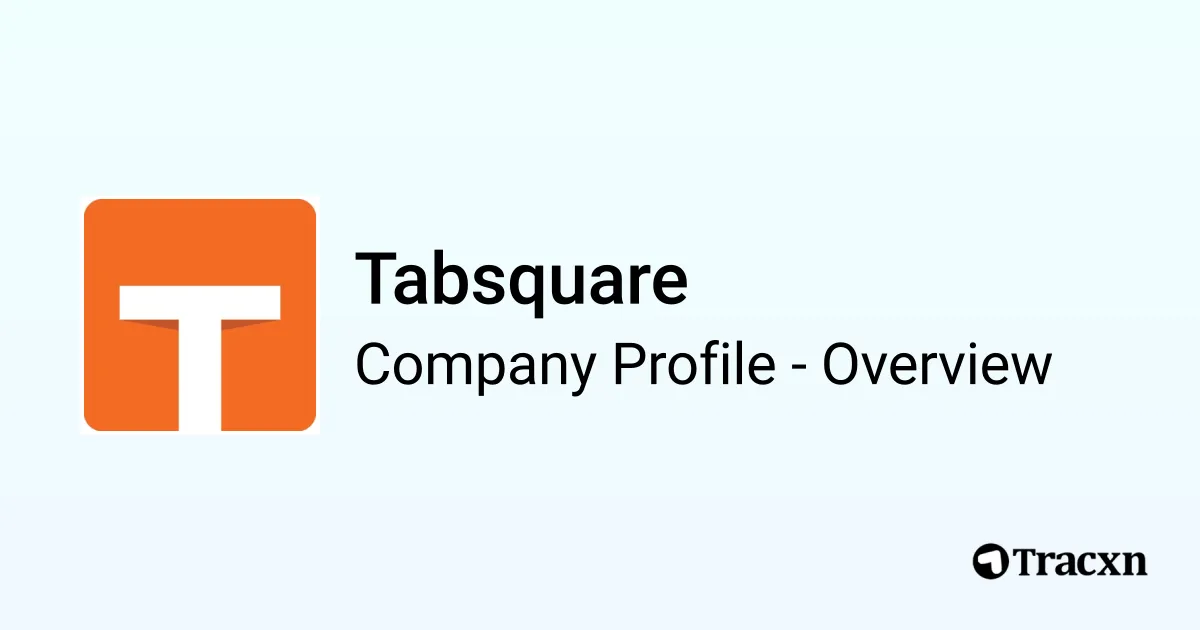 Tabsquare - 2026 Company Profile, Team, Funding, Competitors ...
