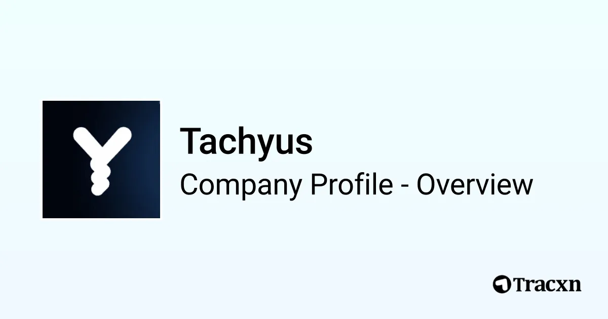 Tachyus - 2026 Company Profile, Team, Funding & Competitors - Tracxn