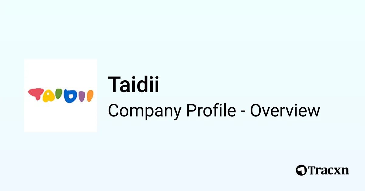 Taidii - 2025 Company Profile, Team, Funding, Competitors & Financials ...