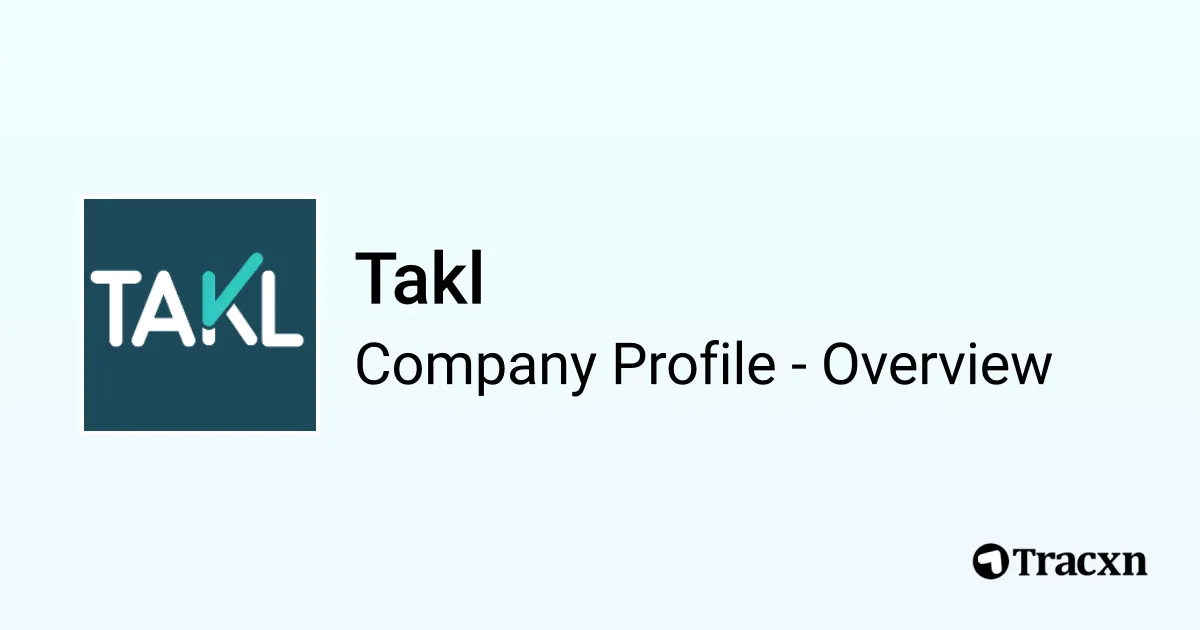 Takl - 2026 Company Profile, Team, Funding & Competitors - Tracxn
