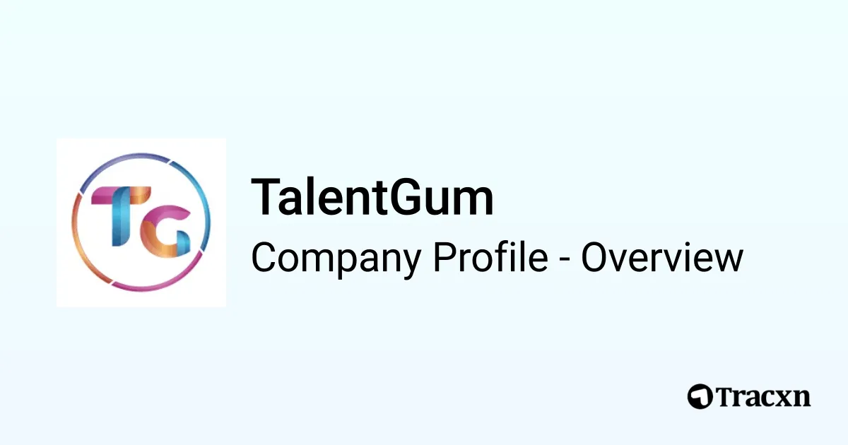 TalentGum - 2025 Company Profile, Team, Funding, Competitors ...
