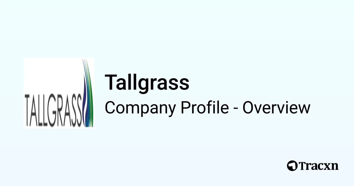 Tallgrass - 2025 Company Profile, Funding & Competitors - Tracxn