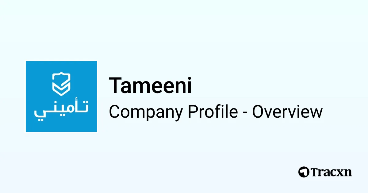 Tameeni - 2026 Company Profile, Team, Funding & Competitors - Tracxn