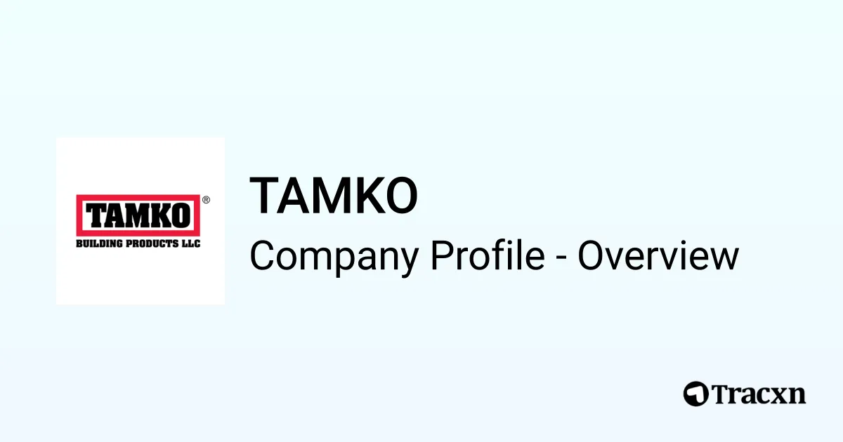 TAMKO - 2025 Company Profile, Team, Funding & Competitors - Tracxn