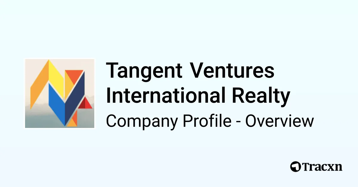 Tangent Ventures International Realty - 2025 Company Profile ...