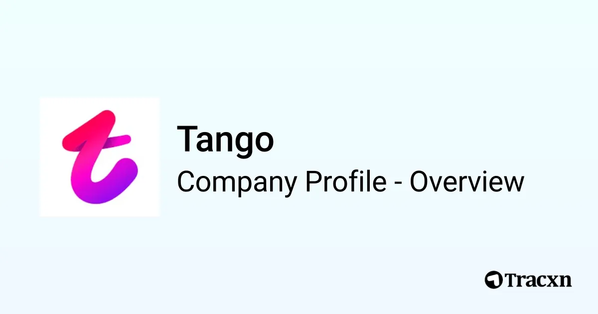 Tango - 2026 Company Profile, Team, Funding & Competitors - Tracxn
